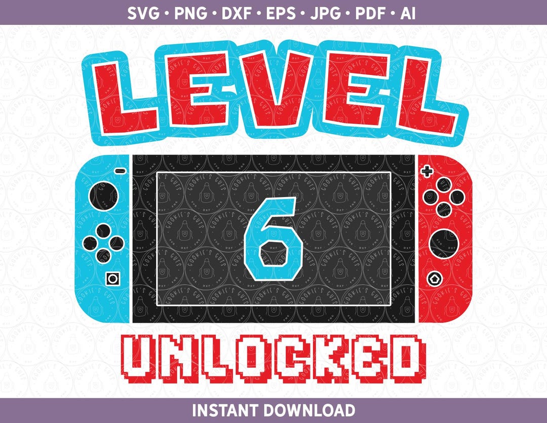 Level 6 Unlocked SVG | Switch Six Birthday Shirt Design | Gamer Sixth ...