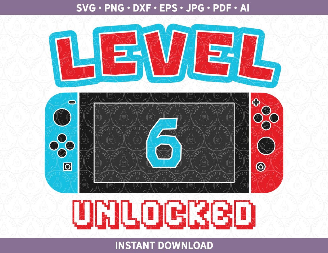 Level 6 Unlocked SVG | Switch Six Birthday Shirt Design | Gamer Sixth ...