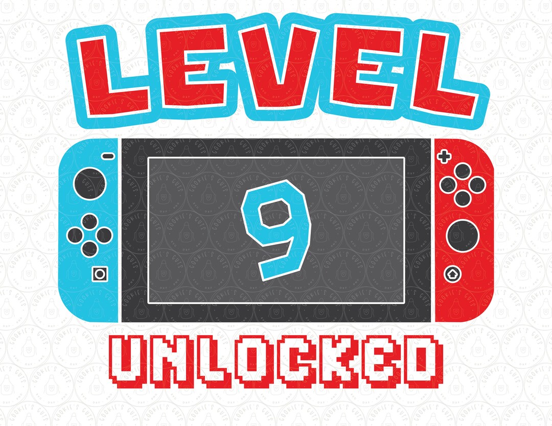 Level 9 Unlocked SVG Switch Birthday Shirt Design Gamer Ninth 9th ...