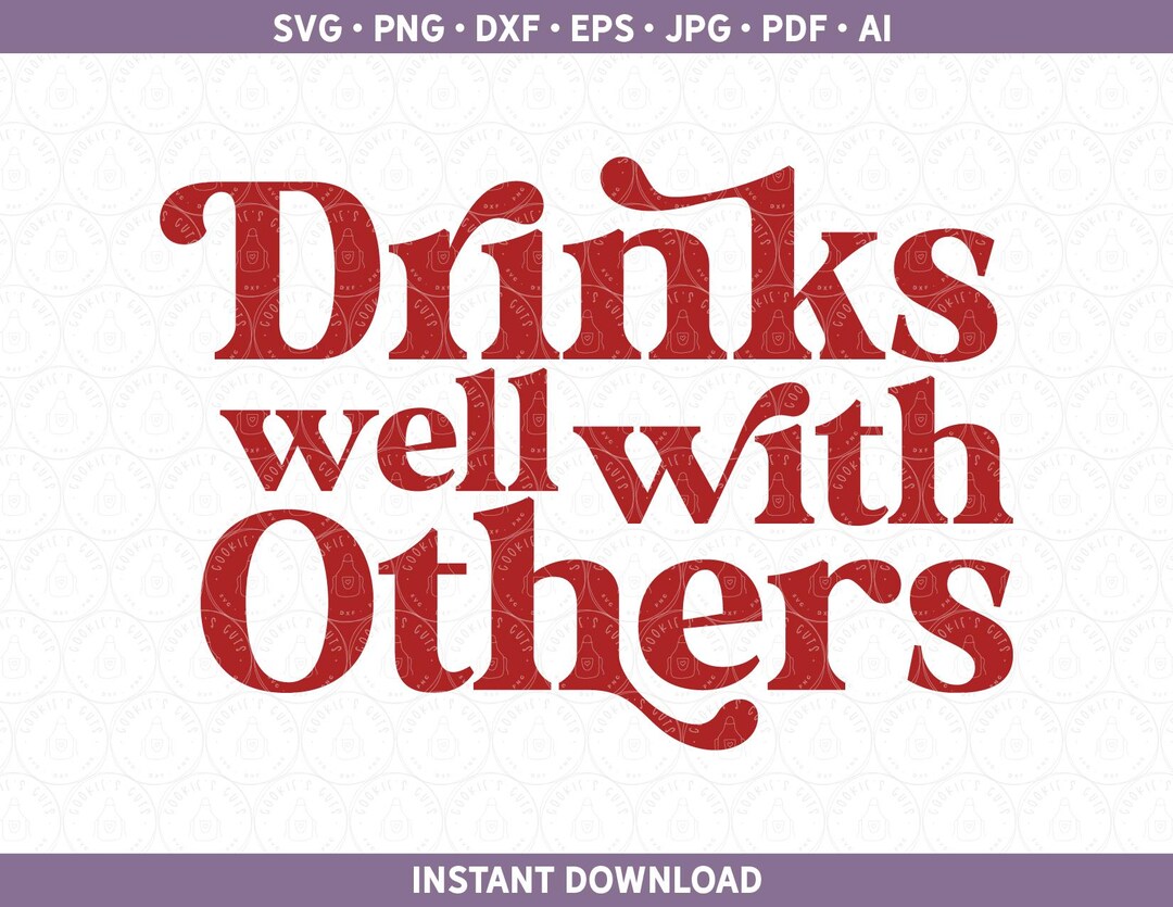 Drinks Well With Others SVG DXF PNG | Drinking Svg | Brunch Shirt Svg ...