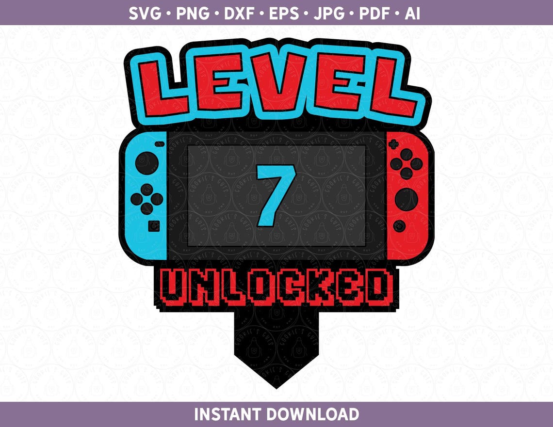 Level 7 Unlocked Cake Topper SVG | Switch Birthday Cut File for Cricut ...