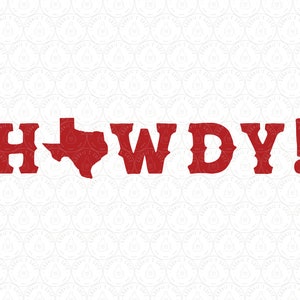 Texas SVG DXF PNG Files, Texas Howdy Svg, Howdy Svg, Love Texas Design ...