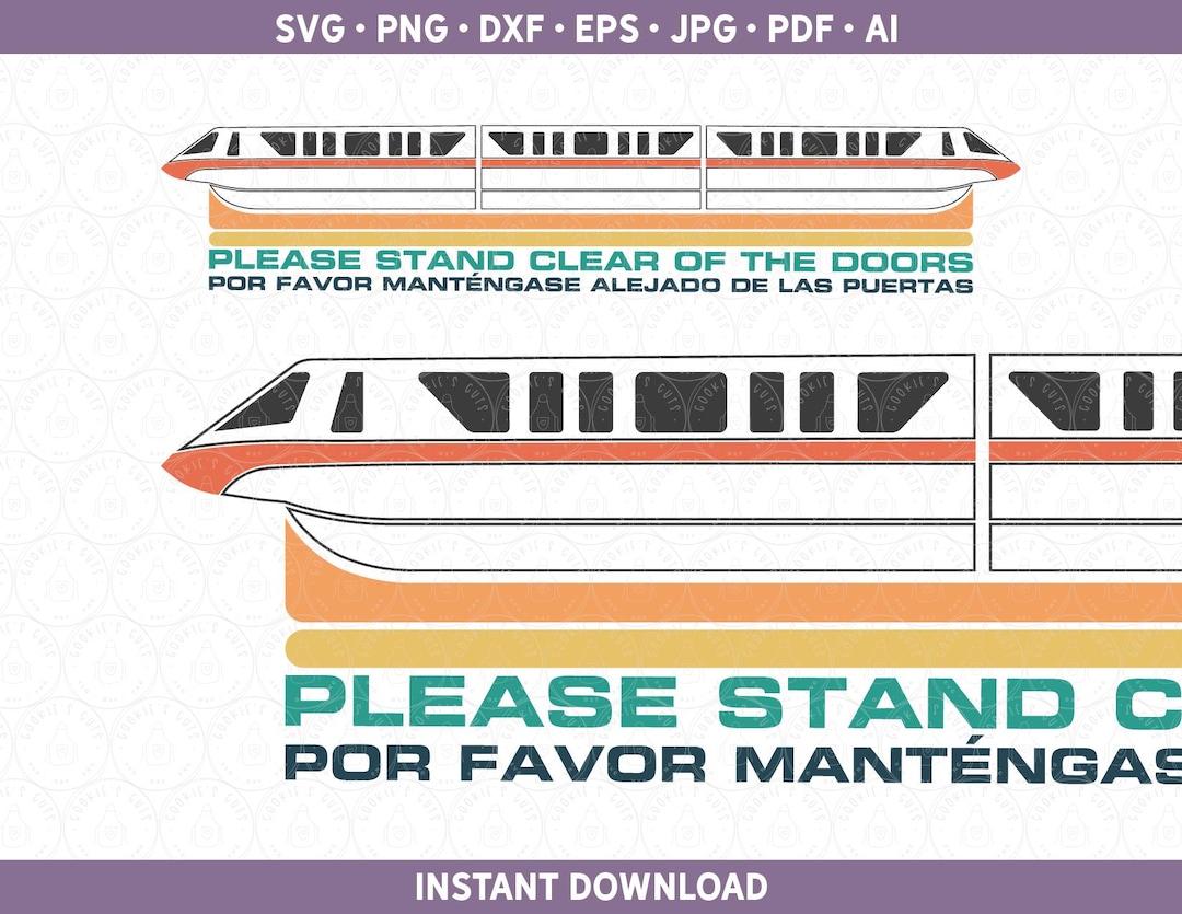 Monorail SVG Pack Please Stand Clear of the Doors Por Favor Manténgase ...