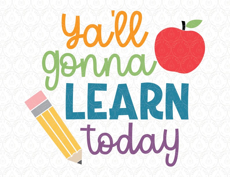 Funny Teacher SVG DXF PNG | Ya'll Gonna Learn Today Svg Cut File for ...