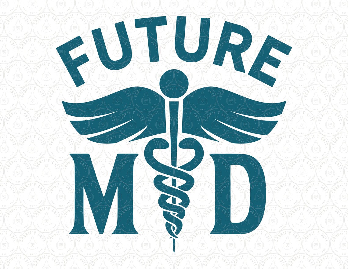 Future Doctor SVG Future MD DXF Pre Med Med School Cut File - Etsy