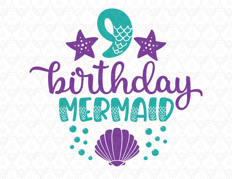 Mermaid Birthday SVG DXF PNG Age Girl Bday Shirt Tail Nine 9 - Etsy