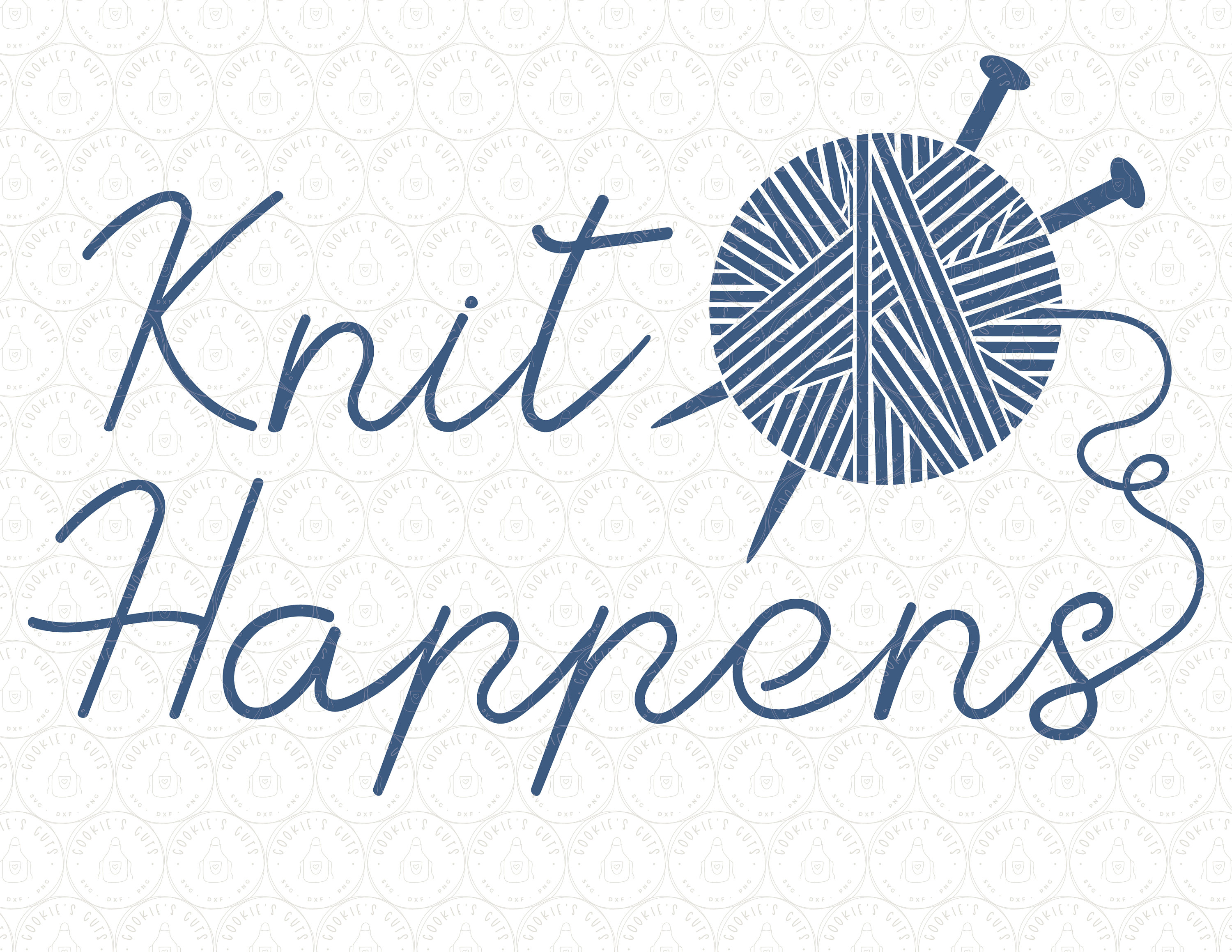 Knit Happens SVG DXF PNG Knitting Svg Yarn Funny Knitting - Etsy