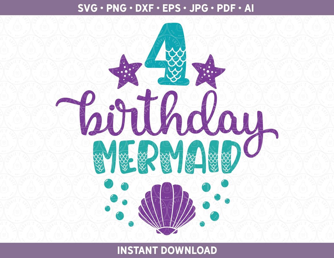 Mermaid Birthday SVG DXF PNG Age Girl Bday Shirt Tail, Fourth Four 4 ...