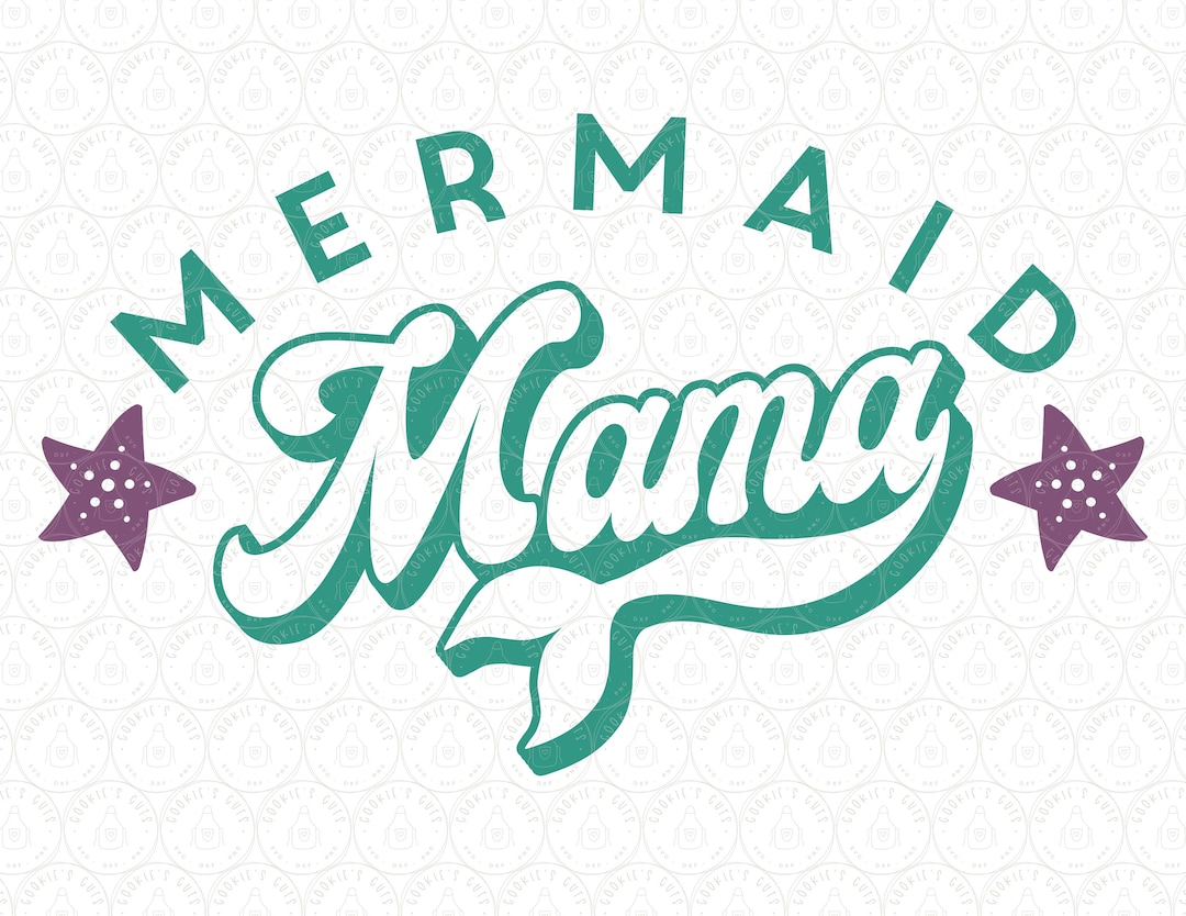 Mermaid Mama SVG DXF PNG Mom Birthday Party Theme Shirt Tail Htv Vinyl ...