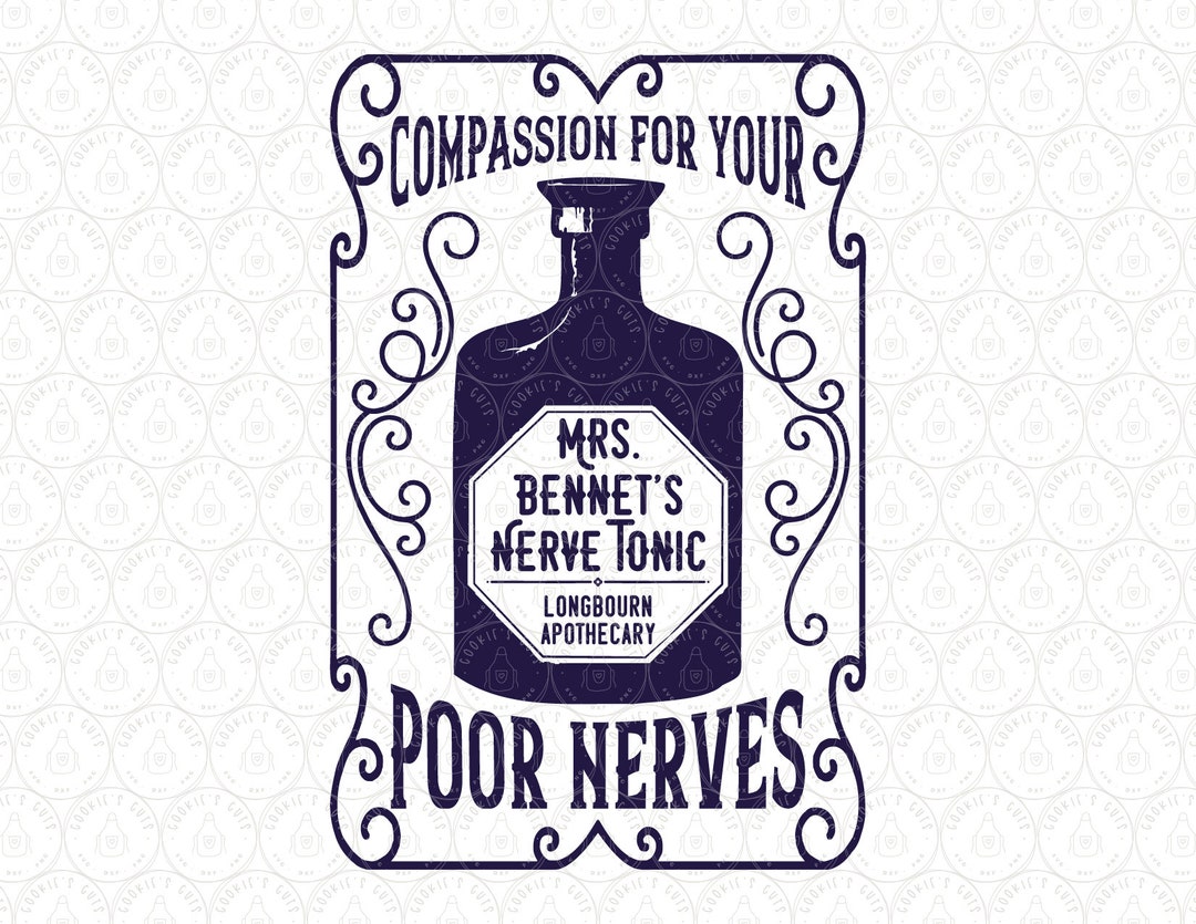 Pride and Prejudice SVG Mrs. Bennet's Nerve Tonic PNG Funny Poor Nerves ...
