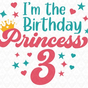 Birthday Princess SVG Third Birthday Party Age Shirt DXF PNG, 3 Three ...