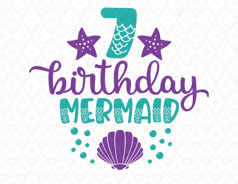 Mermaid Birthday SVG DXF PNG Age Girl Bday Shirt Tail, Seven 7 7th ...