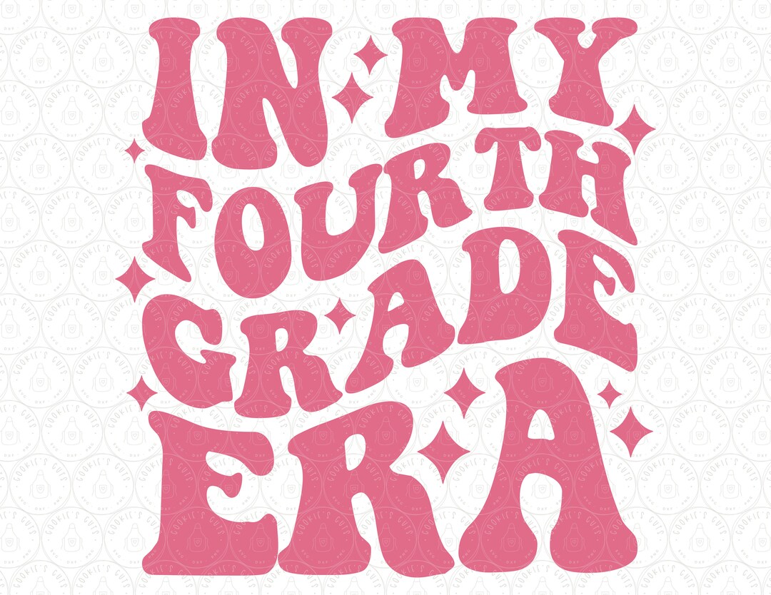 Fourth Grade First Day SVG in My 4th Grade Era Shirt Design, Retro ...