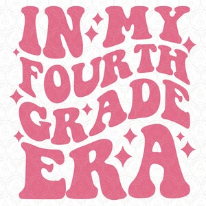 Fourth Grade First Day SVG in My 4th Grade Era Shirt Design, Retro ...