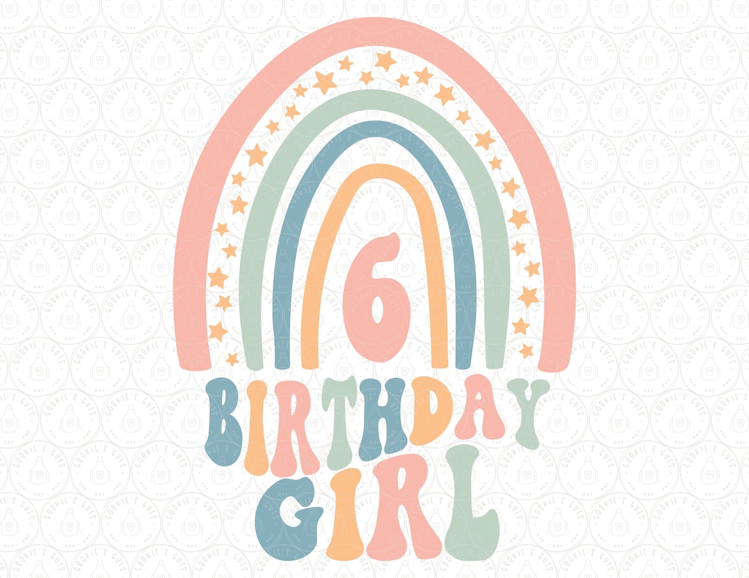 Boho Rainbow Sixth Birthday Girl SVG DXF PNG Retro Party Shirt Htv ...