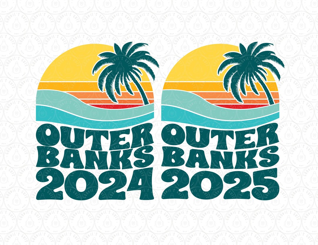 Outer Banks 2024 SVG Outer Banks 2025 PNG OBX North Carolina Vacation ...