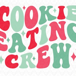 Cookie Eating Crew SVG PNG DXF Cute Christmas Svg, Holiday Shirt, Fun ...