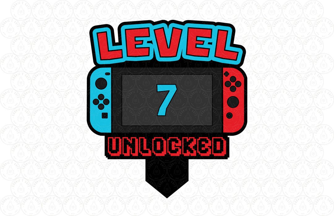 Level 7 Unlocked Cake Topper SVG Switch Birthday Cut File for Cricut ...
