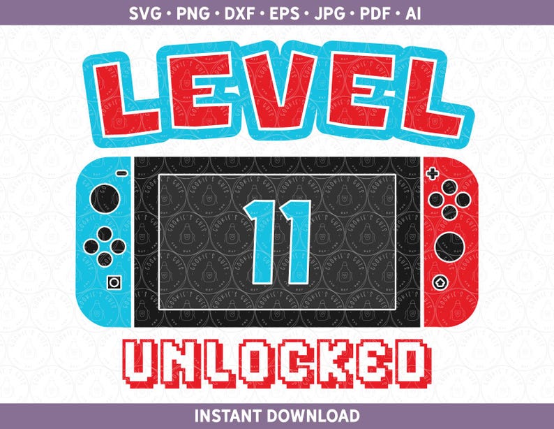 Level 11 Unlocked SVG | Switch Birthday Shirt Design | Gamer Eleventh ...