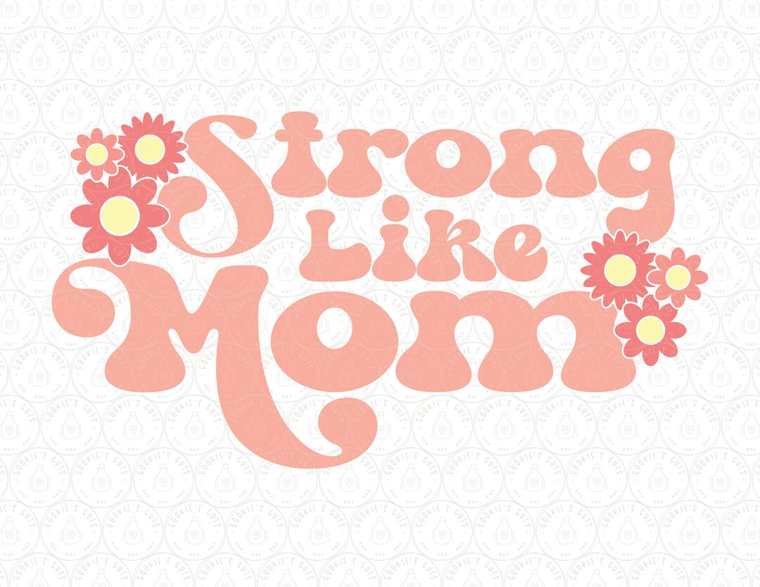 Strong Woman SVG Strong Like Mom DXF PNG Mother Daughter Svg Girl Power ...