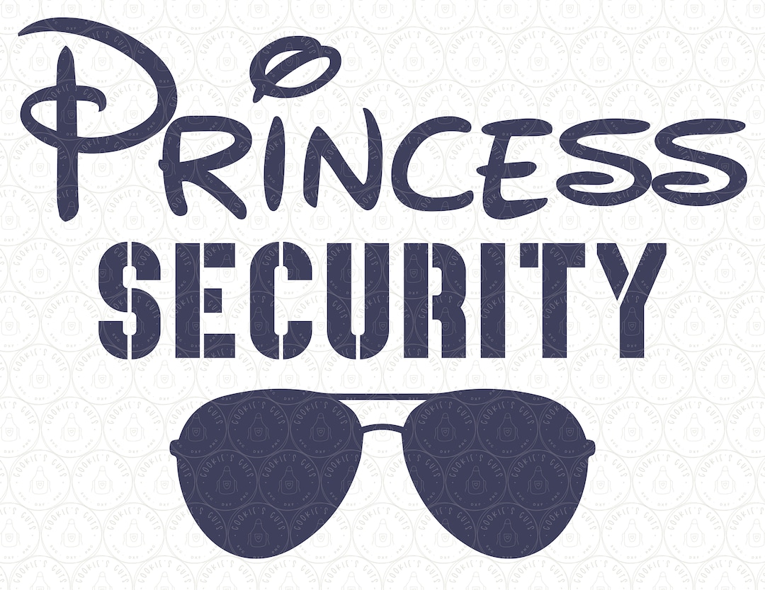 Princess Security Cut Files SVG DXF PNG Birthday Party Vacation ...