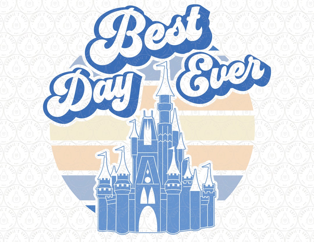 WDW Best Day Ever SVG Theme Park Retro Cut File Vinyl, Magical Castle ...