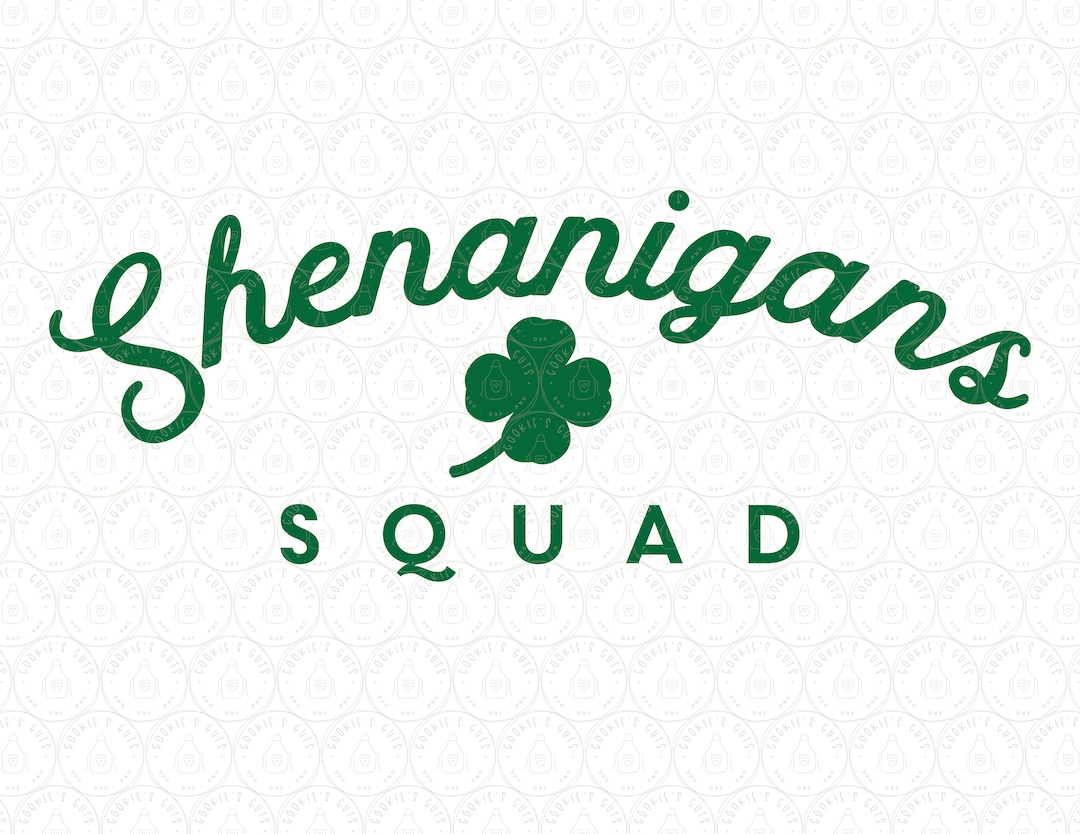 Shenanigans Squad SVG DXF PNG Saint Patrick's Day Matching Shirts Cut ...