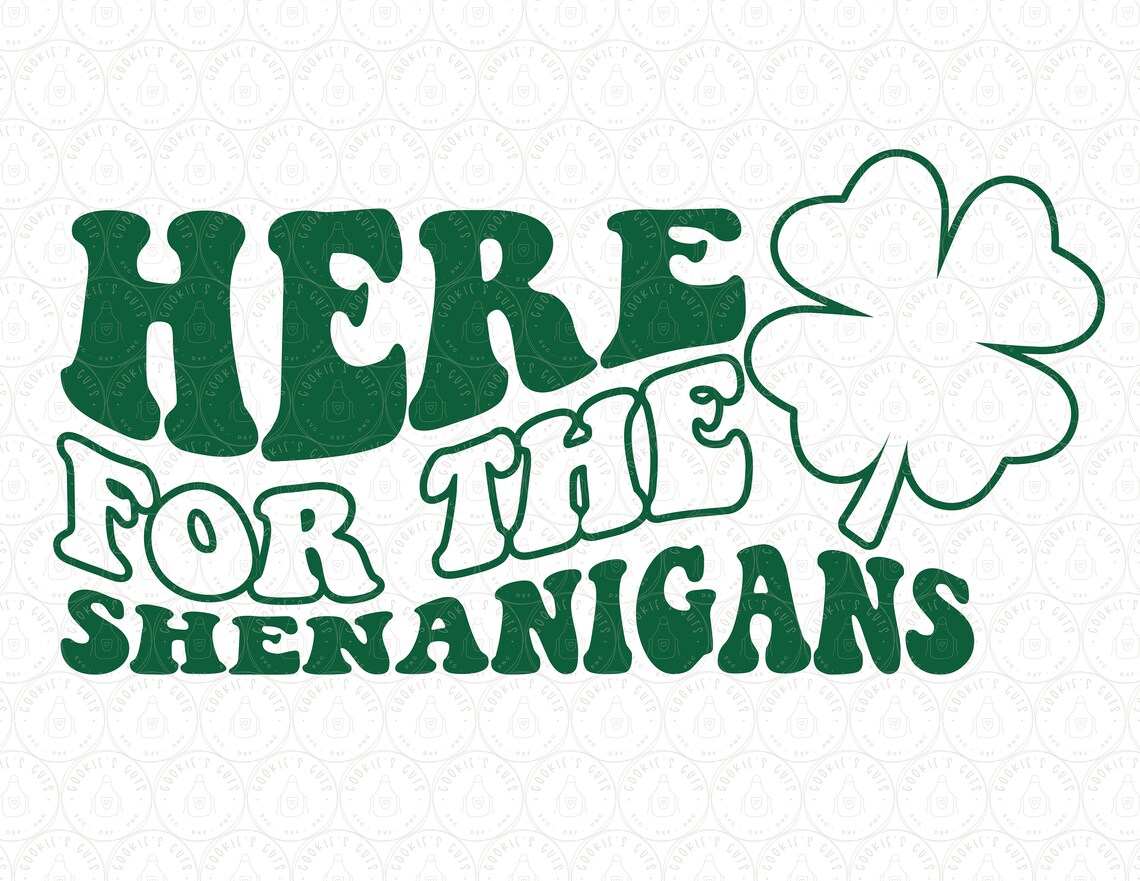 Here for the Shenanigans SVG DXF PNG Saint Patrick's Day - Etsy