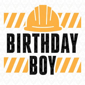 Construction Birthday Boy SVG DXF, Party Shirt PNG, Engineer Contractor ...