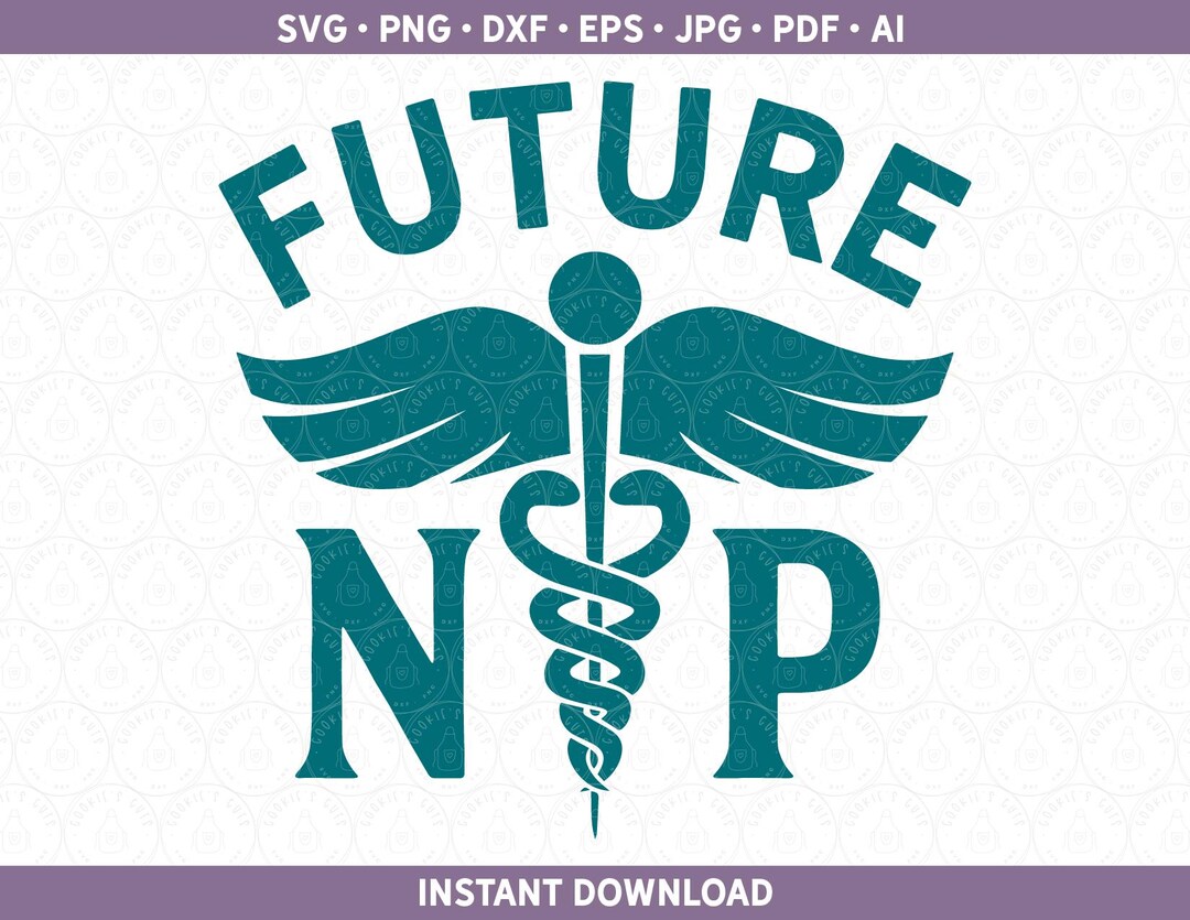 Future Nurse Practitioner SVG, Future NP DXF | Nursing School ...