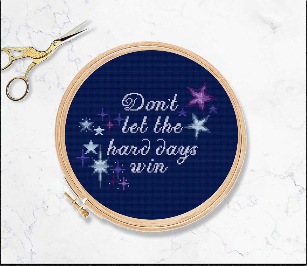 Uplifting Quote Cross Stitch Patterns. Don't Let the Hard Days Win - Etsy