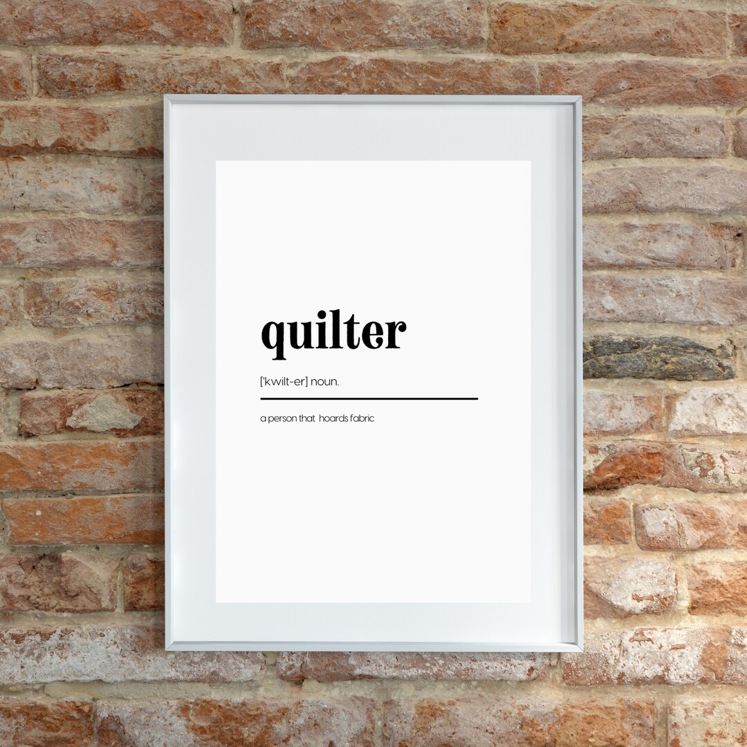 Quilter Definition, Craft Room Wall Decor, Gifts for Quilters, Sewers ...