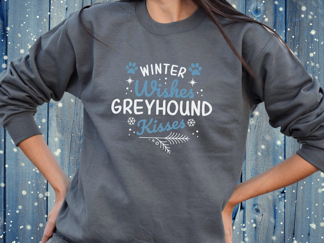 Winter Wishes Greyhound Kisses Sweatshirt • Dog Mom Christmas Pullover ...
