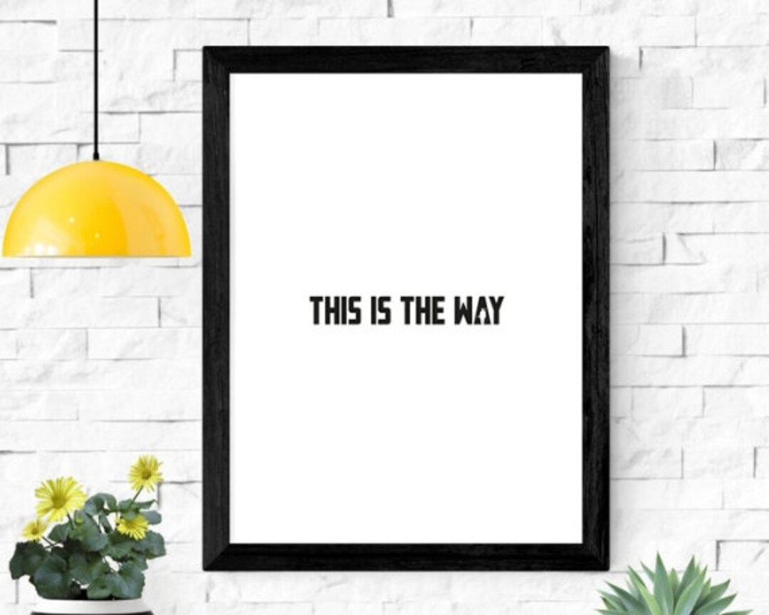 This is the Way Quote - Instant Download - Star Wars Quotes - Star Wars ...