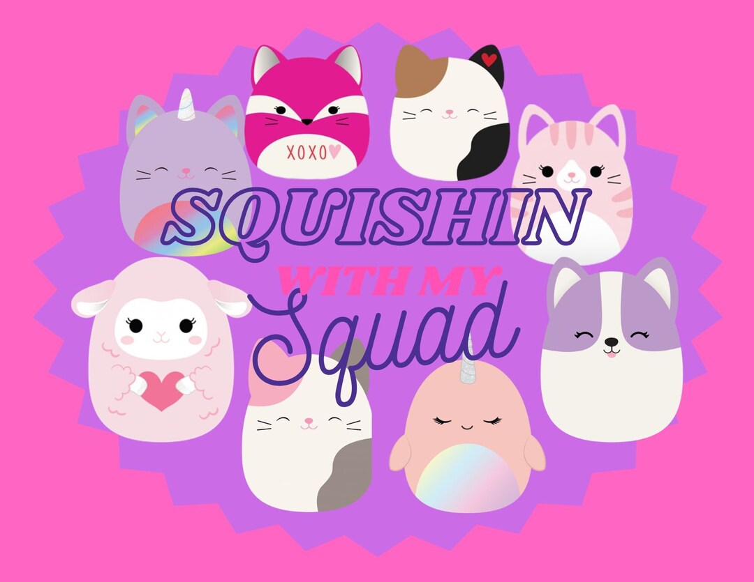 Squishin With My Squad Sign - Etsy