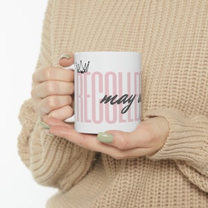 Sip Like Royalty With the 'recollections May Vary' Mug, Queen Elizabeth Famous Quote Mug, Wrap ...