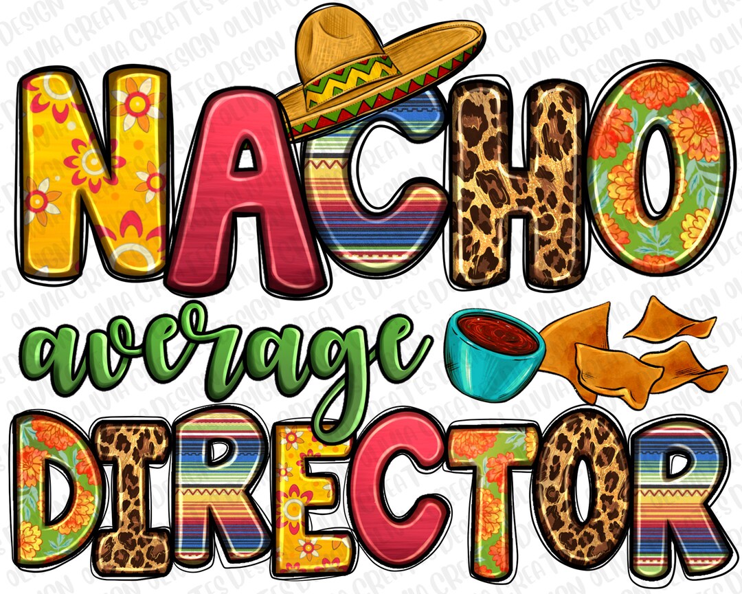 Nacho Average Director Png Sublimation Design Download - Etsy