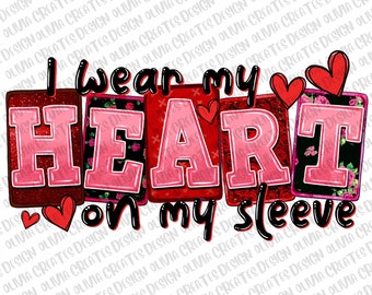I Wear My Heart on My Sleeve Png Sublimation Design Download - Etsy