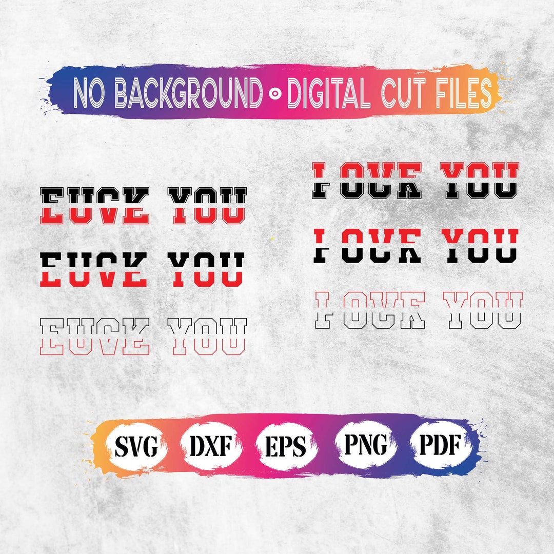 Fuck You Love You Svg Love You Design For Shirts Funny Love Clipart