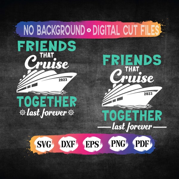 Friends Cruise Together Last Forever Svg - Etsy