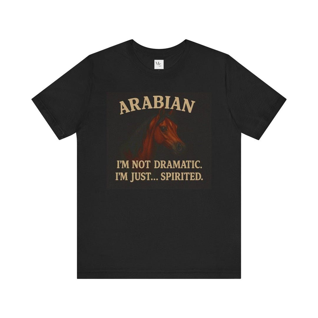 Arabian Horse- Im Not Dramatic - Etsy