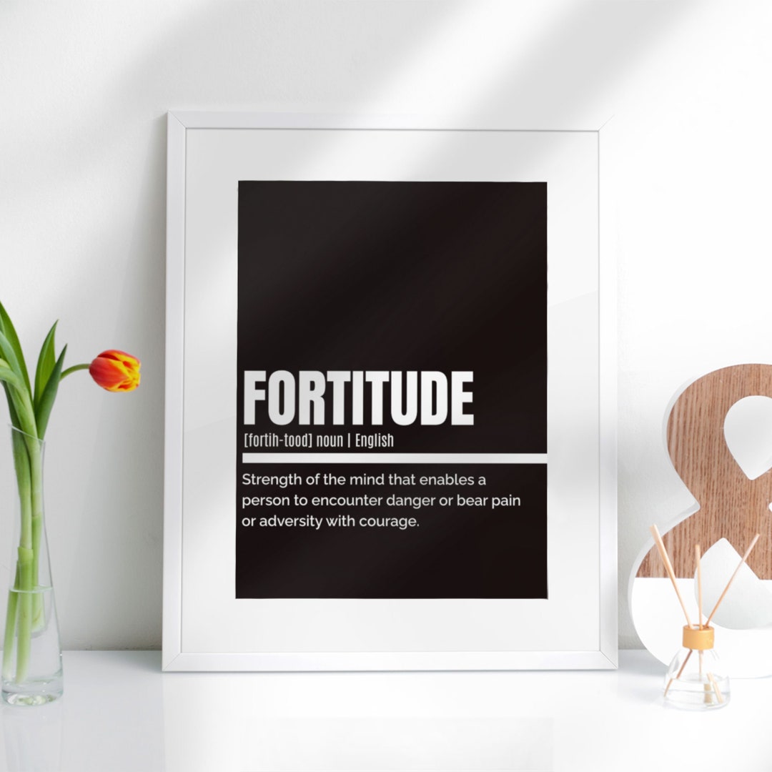 Fortitude Print, Motivational Quote, Definition, Printable Wall Art ...