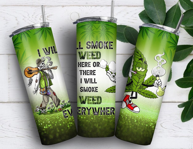 Marijuana Tumbler Wrap, Smoke Weed Tumbler Template, Weed 420 Tumbler ...