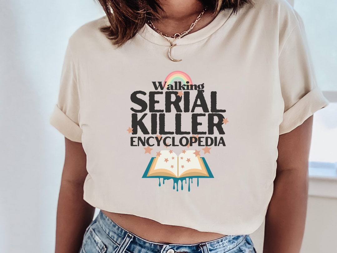 Walking Serial Killer Encyclopedia T-shirt, True Crime, True Crime ...