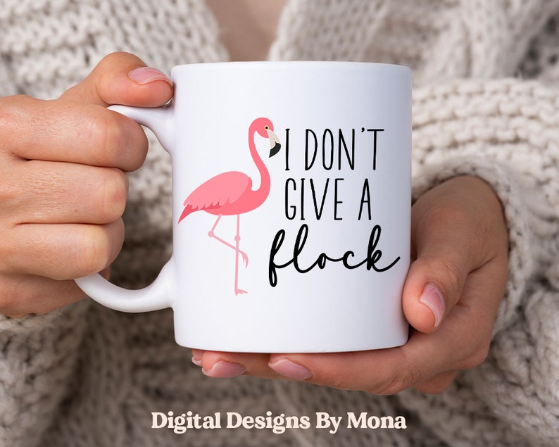 I Don't Give a Flock PNG, Flamingo PNG, Sublimation PNG, Sublimation ...