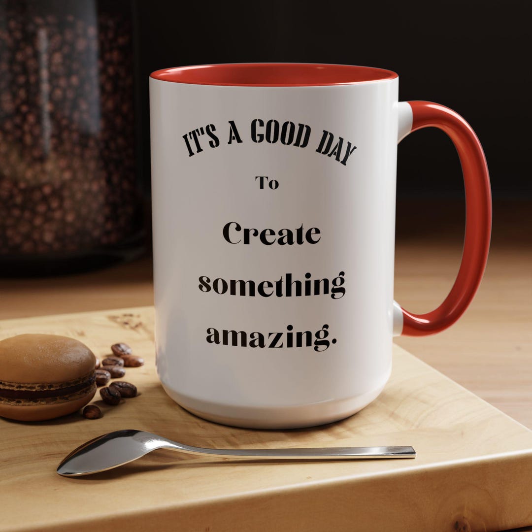 Create Something Amazing Coffee Mug Make Things Happen Motivational Mug ...