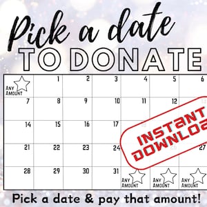 All Purpose Pick a Date to Donate,instant, Fundraiser, Pay the Date ...