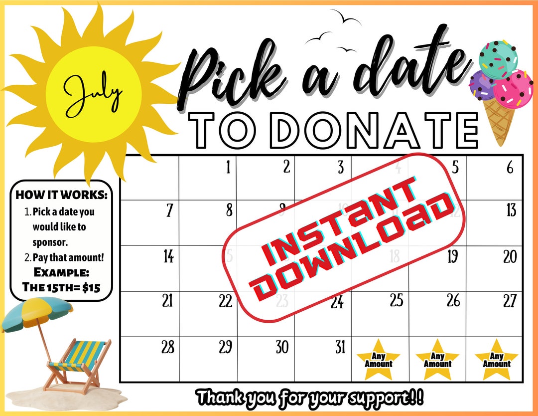 July Pick a Date to Donate, All Purpose, Pay the Date, July Fundraiser ...