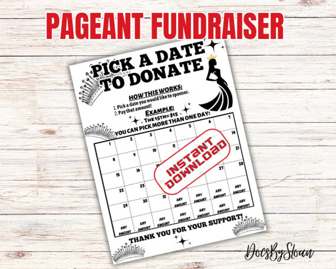 PAGEANT Pick a Date to Donate,instant DOWNLOAD, Fundraiser, Pay the ...