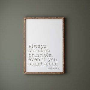 John Adams Quote | Inspirational Quote | Vintage Wisdom | Always Stand ...
